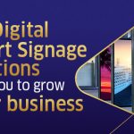 How Digital Smart Signage solutions help you to grow your business ...