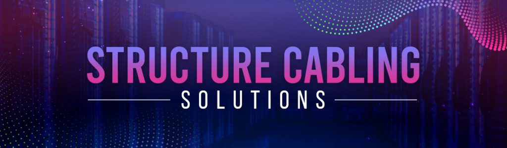 Structure Cabling Solutions – Banner | Network Techlab